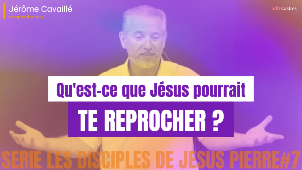 Les disciples de Jésus (10) : Pierre (#7) – Qu’est-ce que Jésus ...